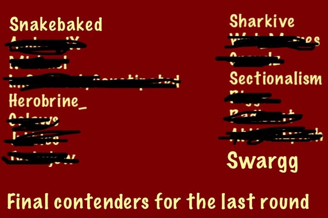 Snakebaked --20 ewe Herobrine_ ar Sharkive Sectionalism - ae-- Swargg ...