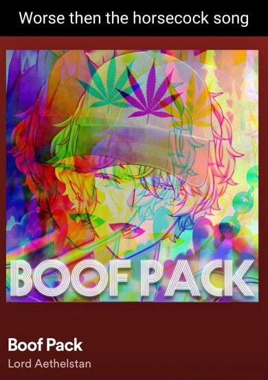 Worse then the horsecock song Boof Pack Lord Aethelstan - iFunny