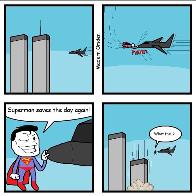 Superman saves the day again! - iFunny
