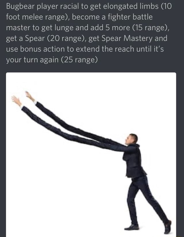 Bugbear player racial to get elongated limbs (10 foot melee range ...