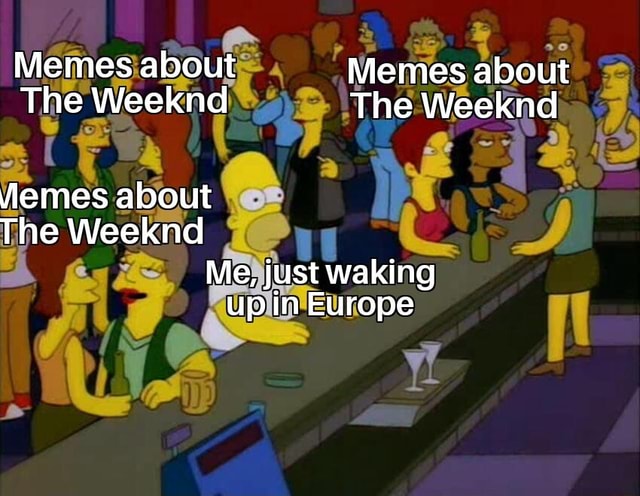 Memes about Memes about The Weeknd The Weeknd Viemes about The Weeknd ...