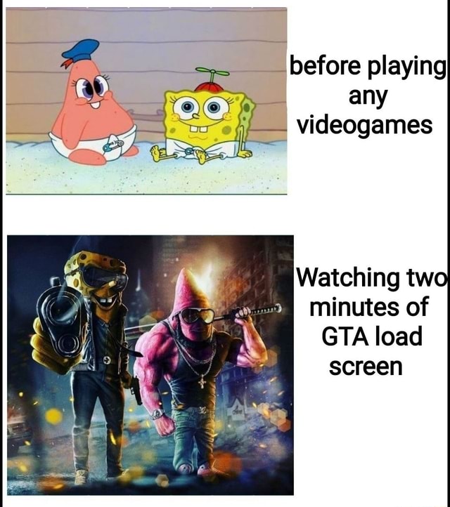Videogames Watching tw minutes of GTA load screen - iFunny
