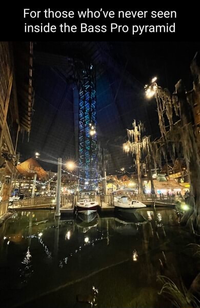 For those who've never seen inside the Bass Pro pyramid - iFunny