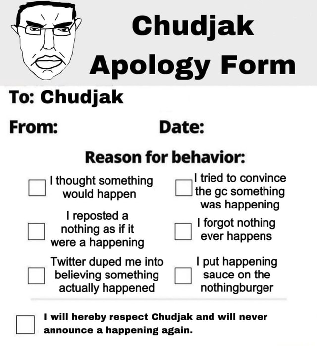 Chudjak Apology Form To: Chudjak From: Date: Reason for behavior: I ...