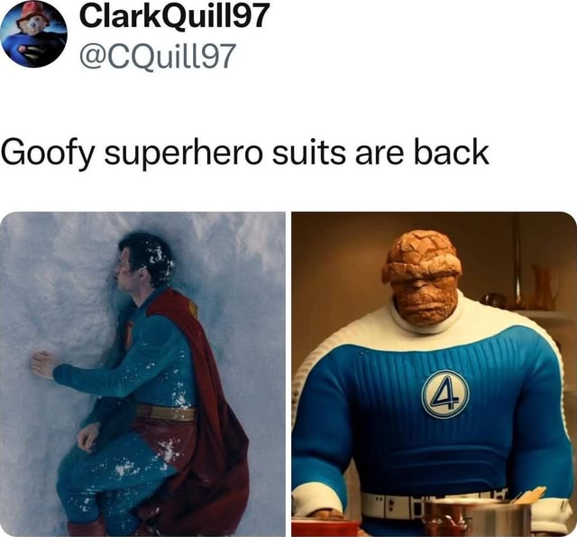 ClarkQuill97 @CQuill97 Goofy superhero suits are back - iFunny