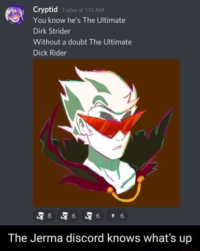 Cryptid You know he's The Ultimate Dirk Strider Without a doubt The ...