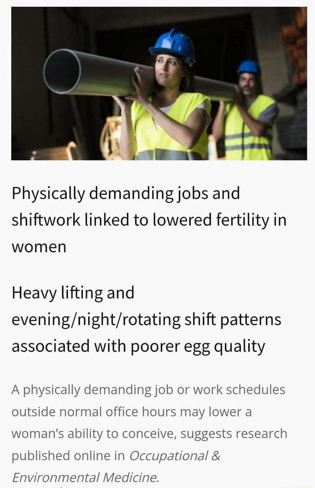 Physically demanding jobs and shiftwork linked to lowered fertility in ...