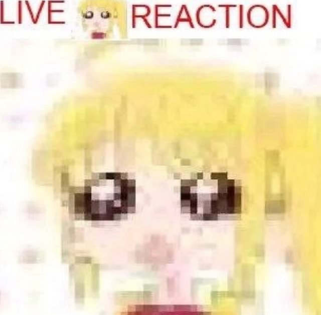 LIVE REACTION - iFunny