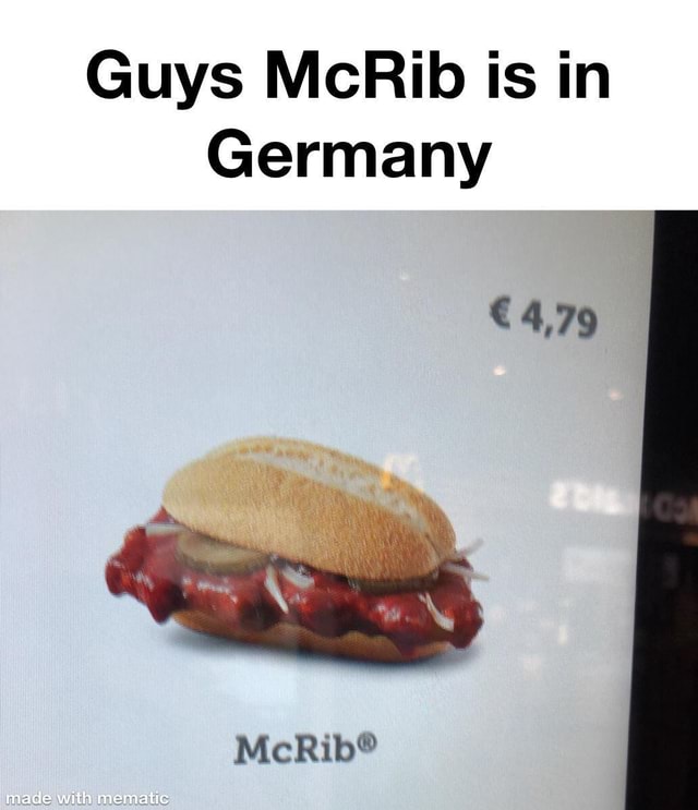 Guys McRib is in Germany 4,79 McRib" made - iFunny