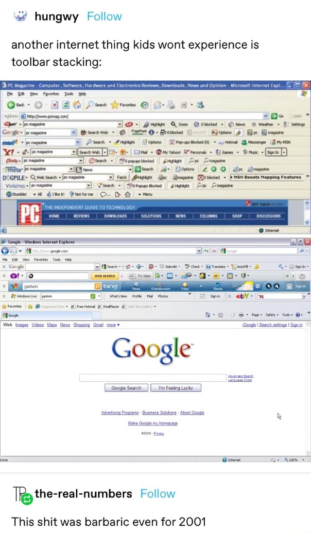 Hungwy Follow another internet thing kids wont experience is toolbar ...