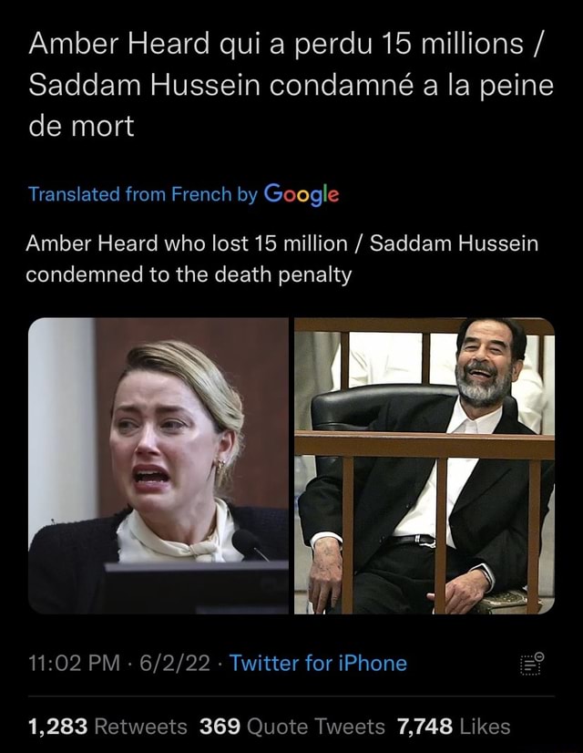 Amber Heard qui a perdu 15 millions / Saddam Hussein condamne a la ...