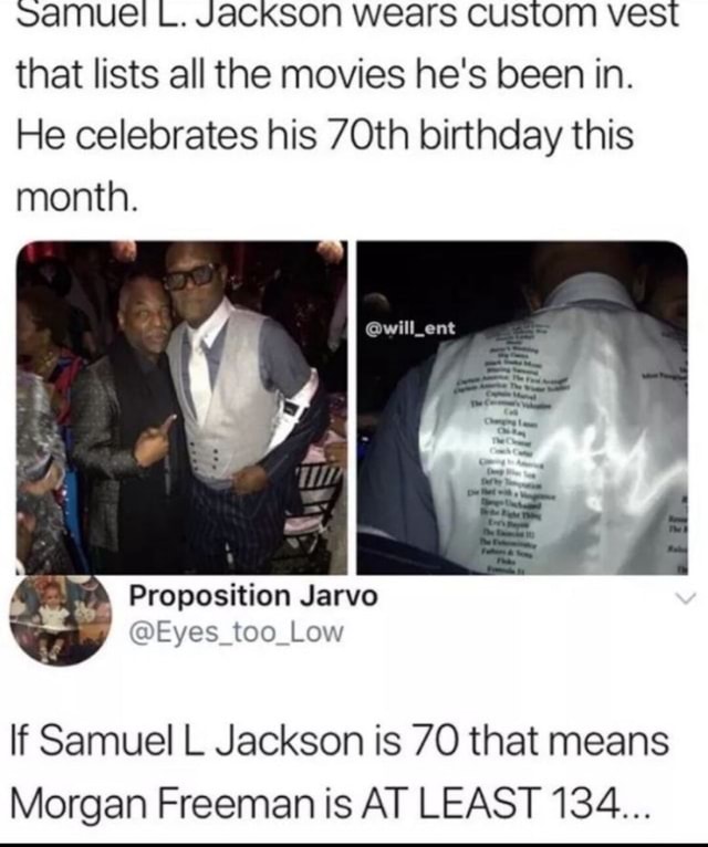 Oamuel L. JaCKSON Wears CUSTOM vest that lists all the movies he's been ...