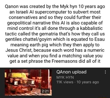 Qanon was created by the Myk hyn 10 years ago an Israeli Al ...