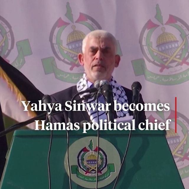 Yahya Sinwar becomes Hamas political chief - America’s best pics and videos