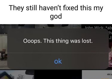 They still haven't fixed this ay god Qoops. This thing was lost. ok ...