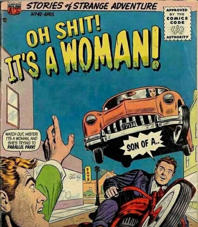 APPROVED BY THE comics } CODE WATCH OuT, MISTER! A WOMAN, AN SHE'S ...