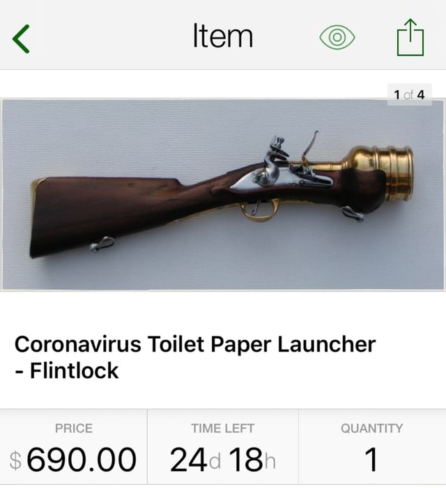 Coronavirus Toilet Paper Launcher Flintlock PRICE TIME LEFT QUANTITY ...
