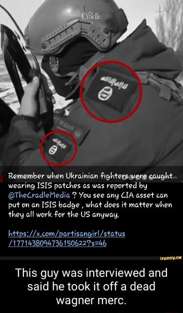 Remember when Ukrainian fightersaere caught. wearing ISIS patches as ...
