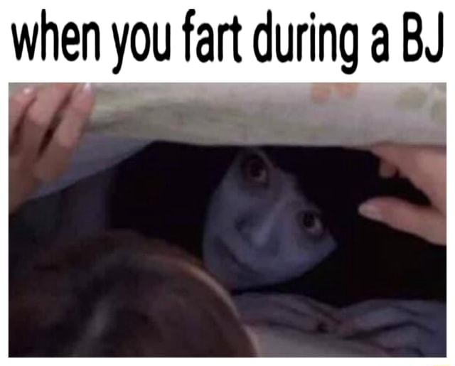 When You Fart During A Bj Ifunny