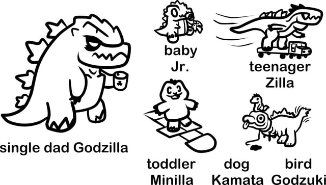 Baby Jr. teenager Zilla Or single dad Godzilla toddler dog bird Minilla ...