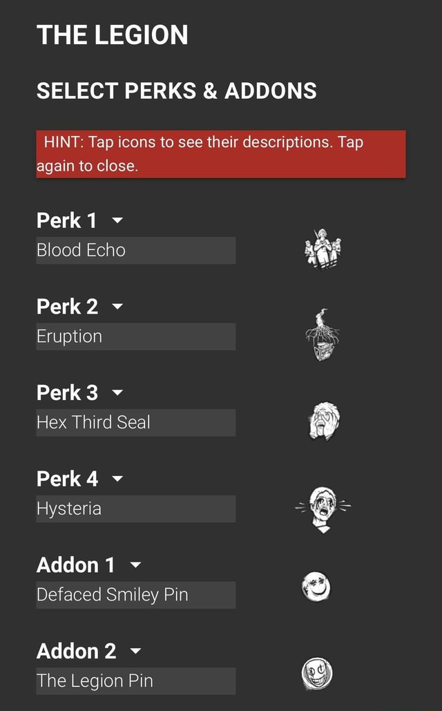 THE LEGION SELECT PERKS & ADDONS HINT: Tap icons to see their ...