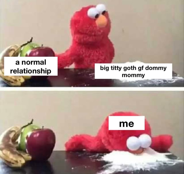 A Normal Relationship Big Titty Goth Gf Dommy Mommy Ifunny