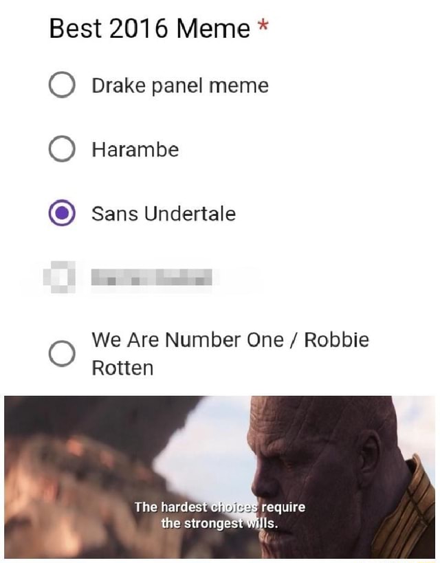 Best 2016 Meme © Drake panel meme O Harambe © Sans Undertale O We Are ...