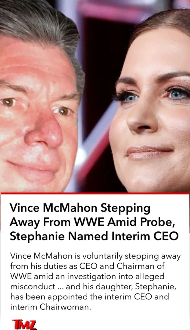 Vince McMahon Stepping Away From WWE Amid Probe, Stephanie Named Interim CEO Vince McMahon is ...