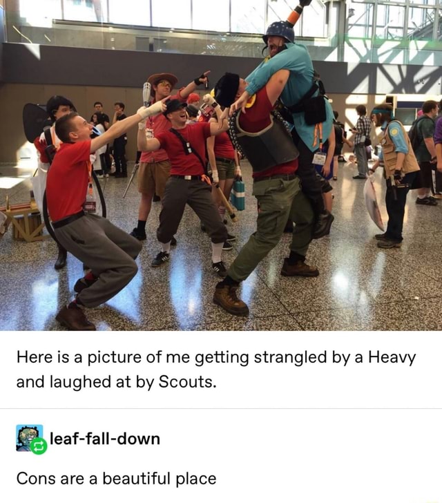 Here is a picture of me getting strangled by a Heavy and laughed at by ...