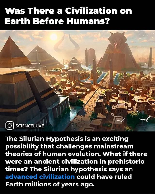 Was There a Civilization on Earth Before Humans? The Silurian ...