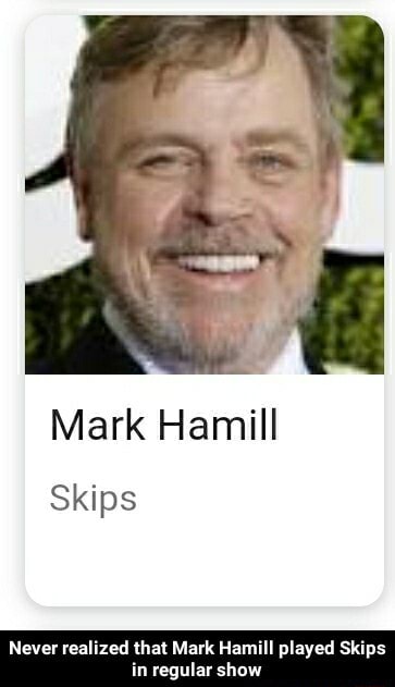 Mark Hamill Skips Never realized that Mark Hamill played Skips in ...