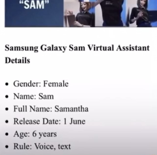 "SAM" Samsung Galaxy Sam Virtual Assistant Details e Gender: Female e ...