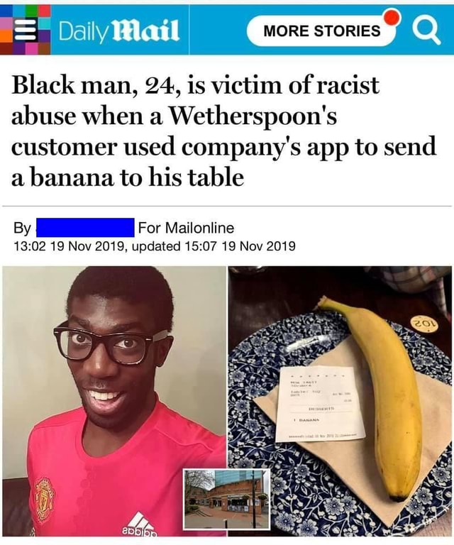 Black man, 24, is Victim of racist abuse when a Wetherspoon's customer ...