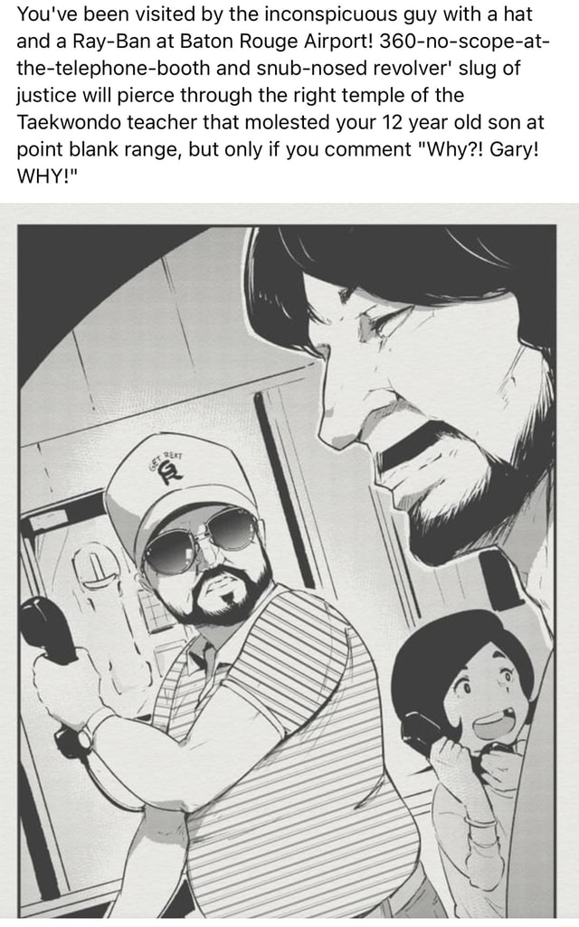 You've been visited by the inconspicuous guy with a hat and a Ray-Ban ...