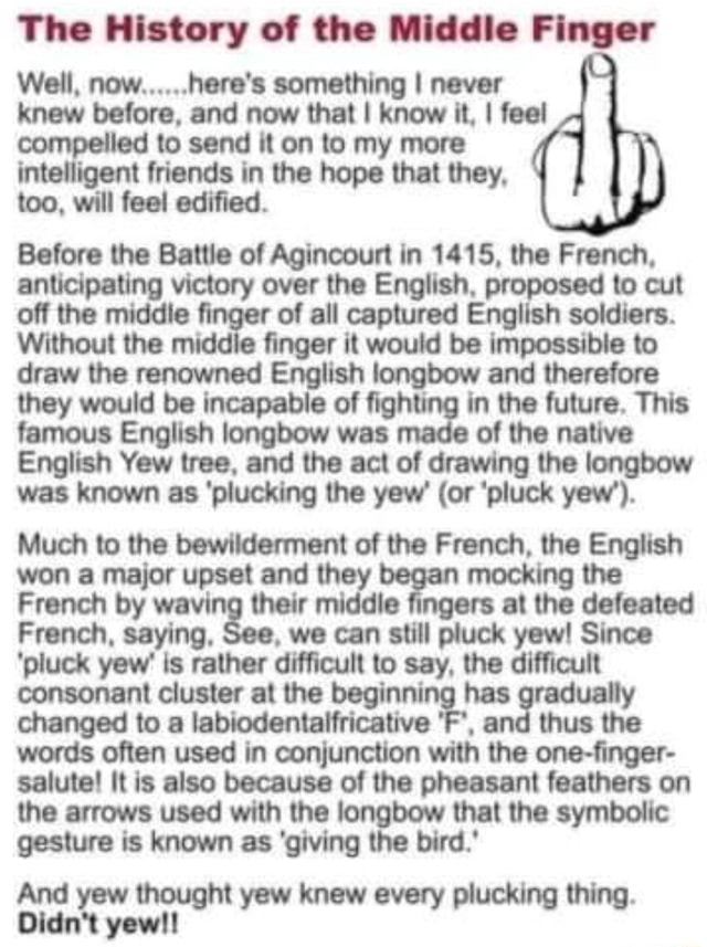 The History of the Middle Finger Well, now......here's something I ...