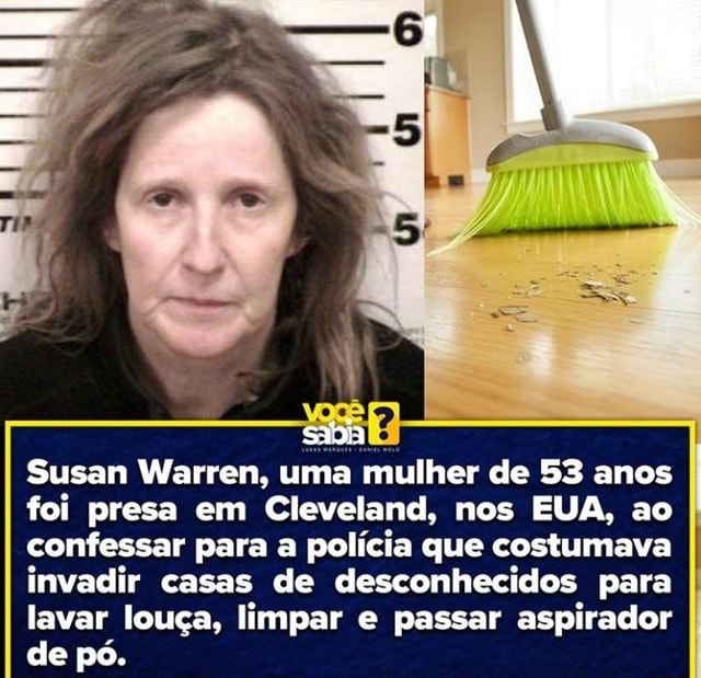 Susan Warren, uma mulher de 53 anos foi presa em Cleveland, nos EUA, ao ...