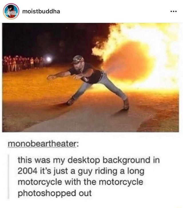 Moistbuddha monobeartheater: this was my desktop background in 2004 it ...