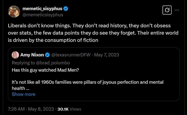 Memetic sisyphus @ @memeticsisyphus Liberals don't know things. They don't read history, they ...