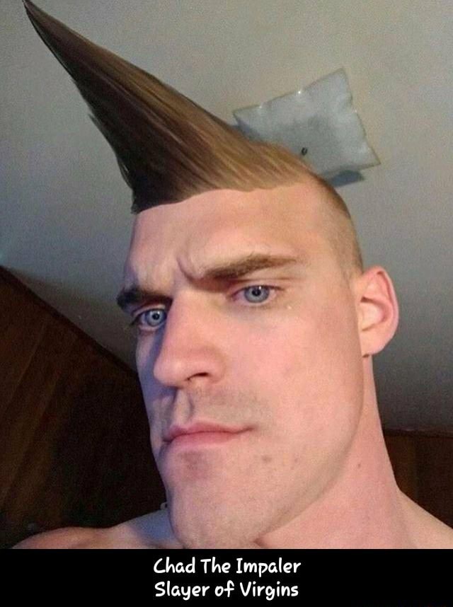 Chad The Impaler Slayer o? Virgins - Chad The Impaler Slayer of Virgins ...