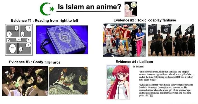 Is Islam an anime? Evidence #1 : Reading from right to left Evidence #2 ...