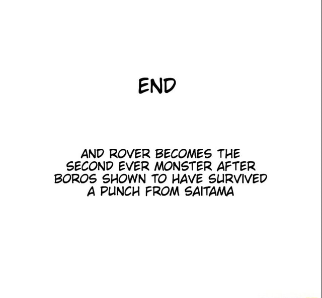 END AND ROVER BECOMES THE SECOND EVER MONSTER AFTER BOROS SHOWN TO HAVE ...