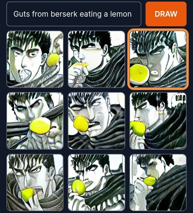 Guts from berserk eating a lemon DRAW - iFunny Brazil