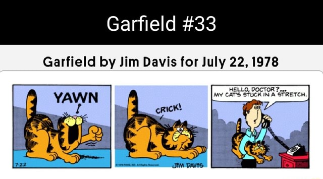 Garfield #33 Garfield by Jim Davis for July 22, 1978 HELLO, DOCTOR MY ...