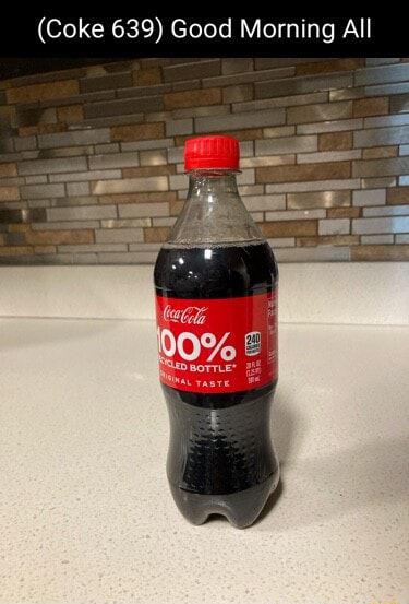 (Coke 639) Good Morning All - iFunny