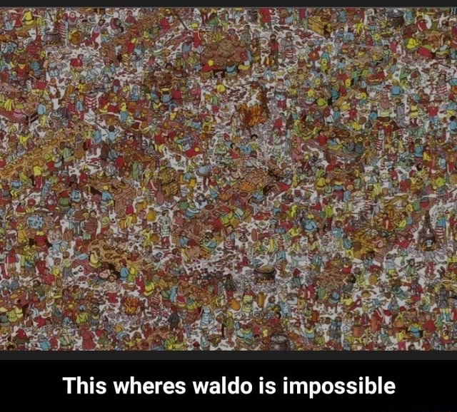This wheres waldo is impossible - This wheres waldo is impossible - iFunny