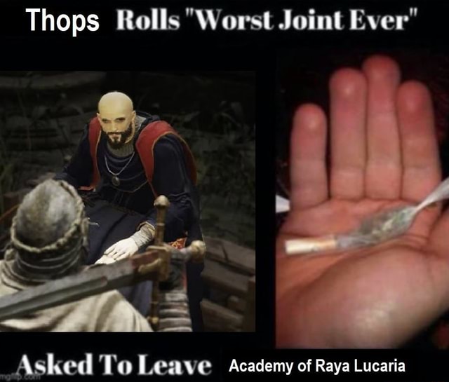 Thops Rolls "Worst Joint Ever" _Asked To Leave Academy of Raya Lucaria ...
