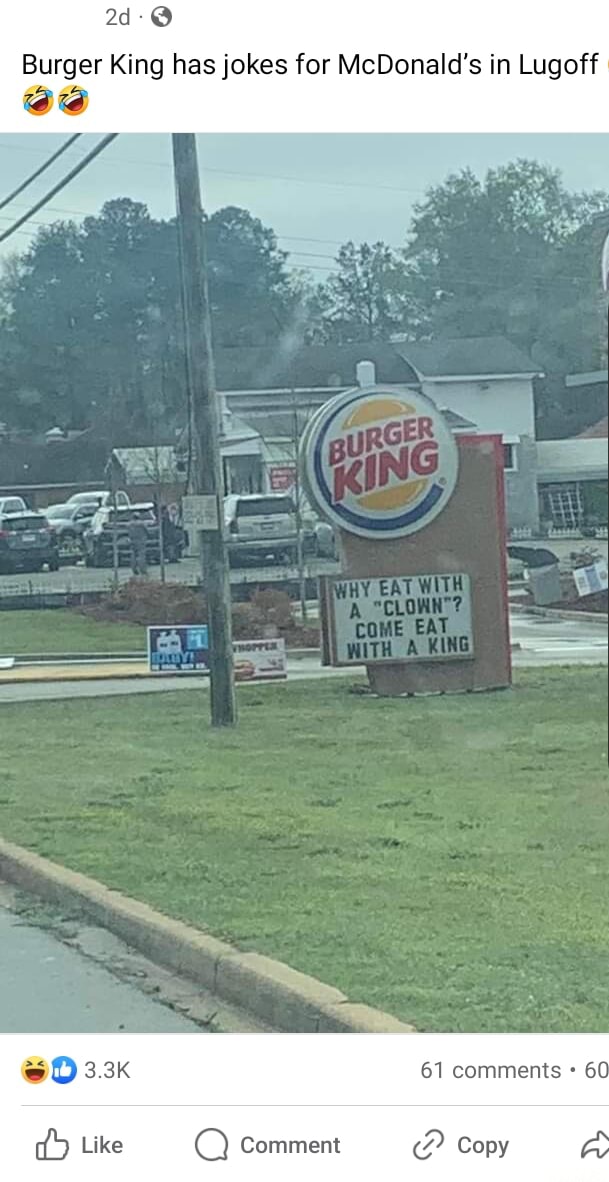 Burger King has jokes for McDonald's in Lugoff 61 comments 60 Like Q ...