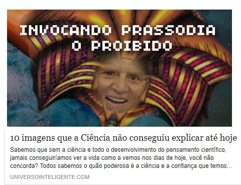 INVOCANDO PRASSODIA PROIBIDO 10 imagens que a Ci vida com - )