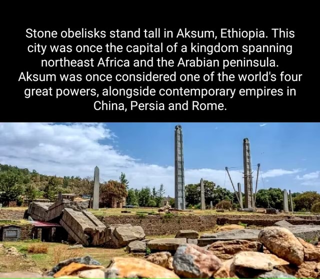 Stone obelisks stand tall in Aksum, Ethiopia. This city was once the ...