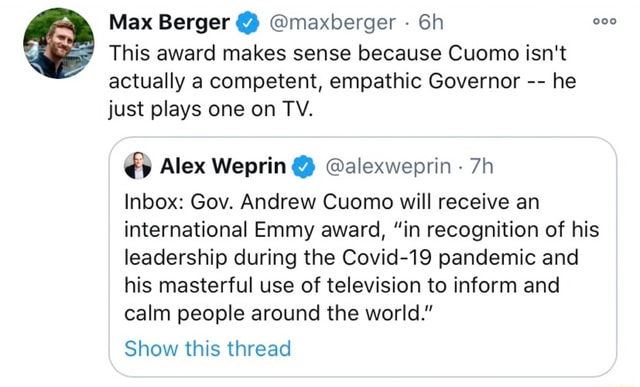 Max Berger @maxberger This award makes sense because Cuomo isn't ...